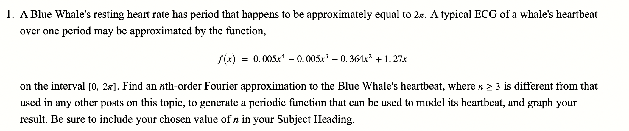 Solved 1. A Blue Whale's resting heart rate has period that | Chegg.com