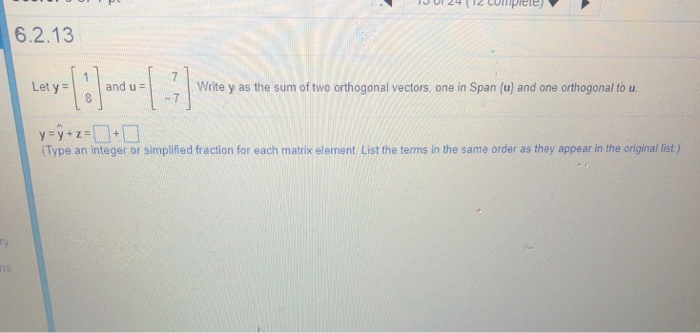 Solved 6.2.13 Write y as the sum of two orthogonal vectors, | Chegg.com