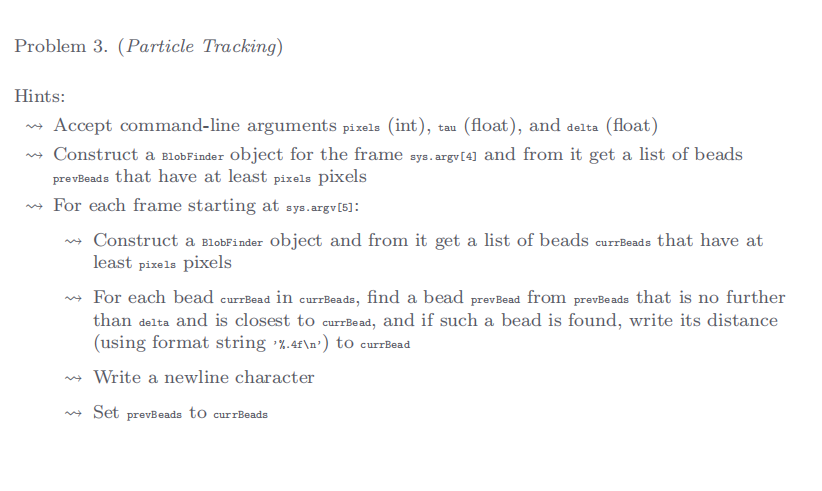 Solved Problem 3. (Particle Tracking) The next step is to | Chegg.com