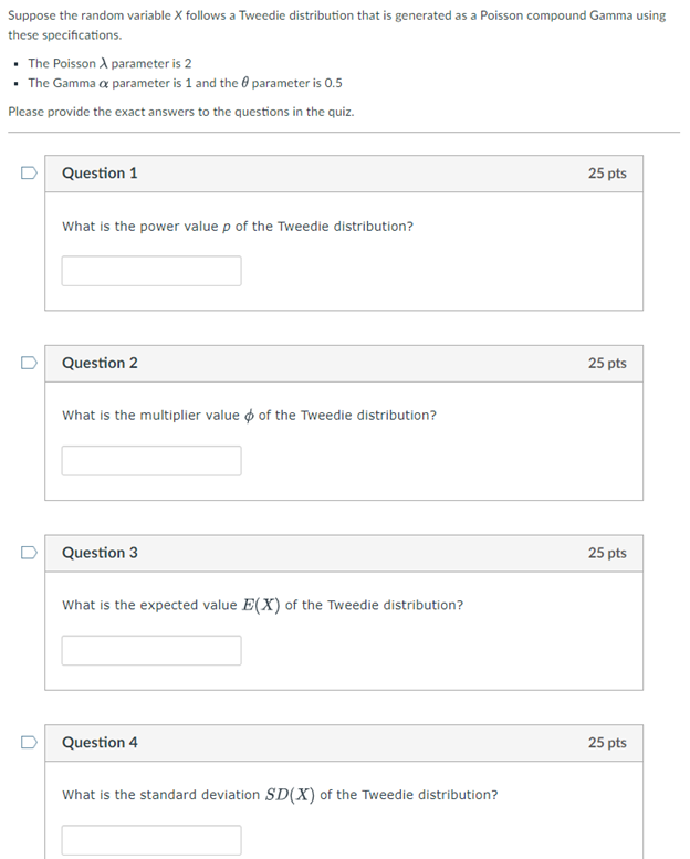 Solved Suppose the random variable X follows a Tweedie | Chegg.com