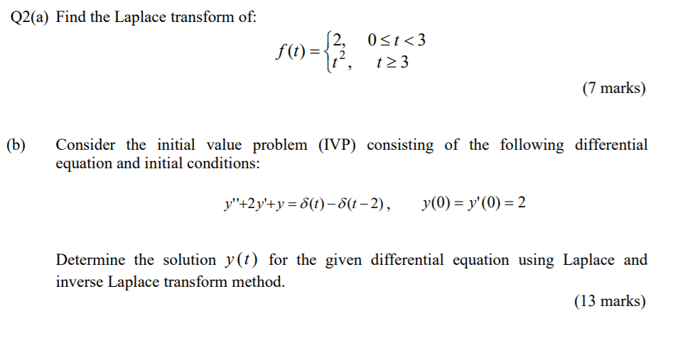 Solved Q2(a) Find the Laplace transform of: 2, 03 (7 marks) | Chegg.com