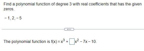 Solved Find a polynomial function of degree 3 with real | Chegg.com