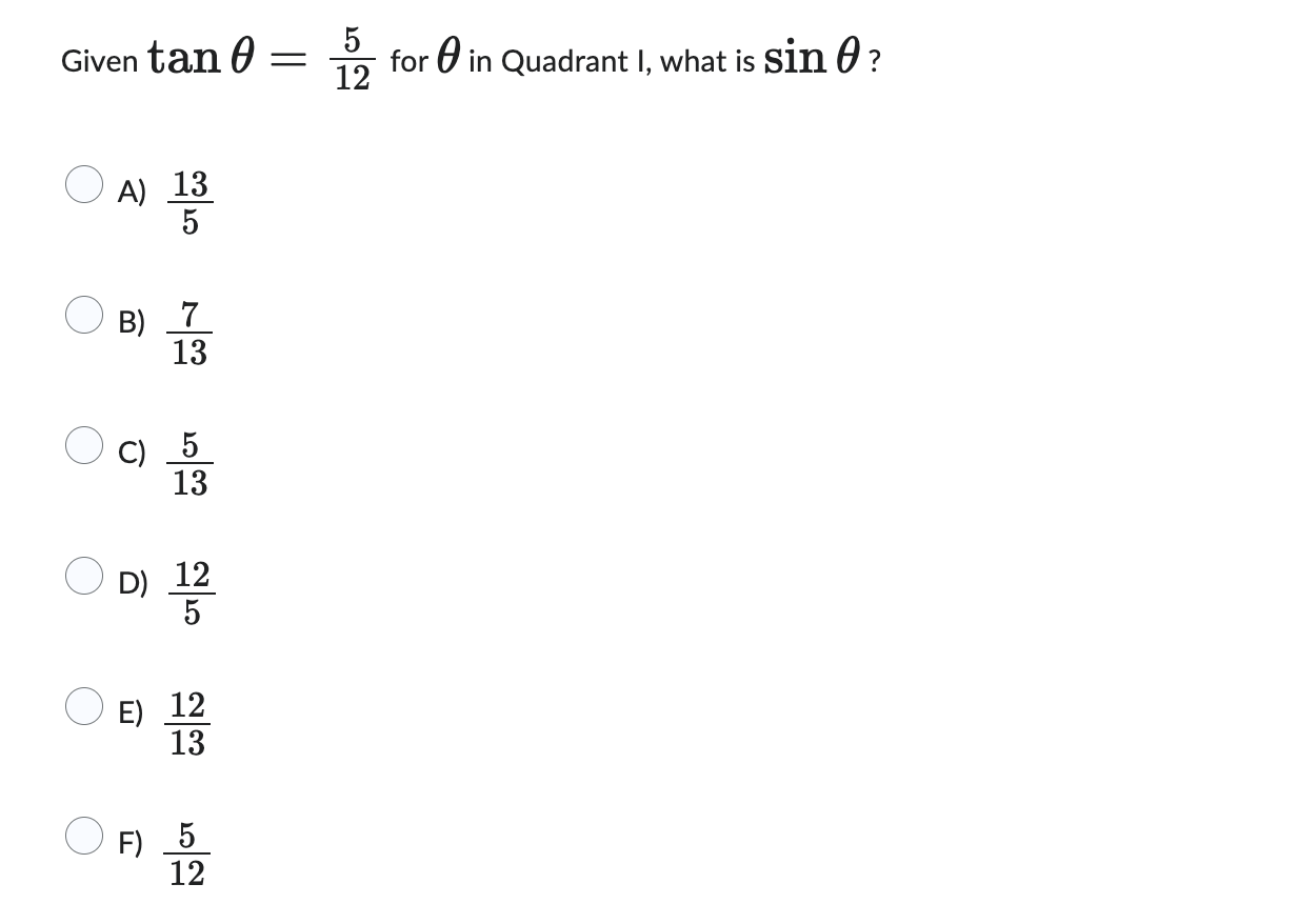 Solved Given tanθ=512 ﻿for θ in ﻿Quadrant I, what | Chegg.com
