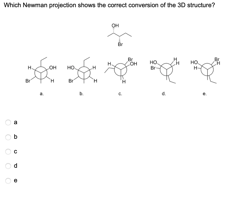Solved Which Newman projection shows the correct conversion | Chegg.com