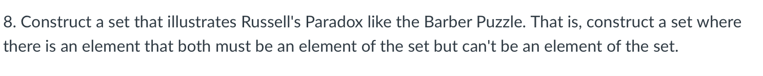Solved 8. Construct a set that illustrates Russell's Paradox | Chegg.com