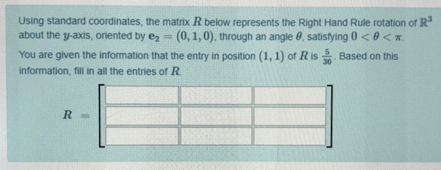 Solved Using standard coordinates, the matrix R below | Chegg.com
