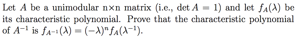 Solved Let A be a unimodular nxn matrix (i.e., det A = 1) | Chegg.com