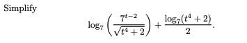 Solved Simplify log7(t4+27t−2)+2log7(t4+2) | Chegg.com