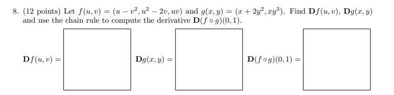 8. (12 points) Let f(u,v)=(u−v2,u2−2v,uv) and | Chegg.com 8. (12 points) Let f(u,v)=(u−v2,u2−2v,uv) and | Chegg.com