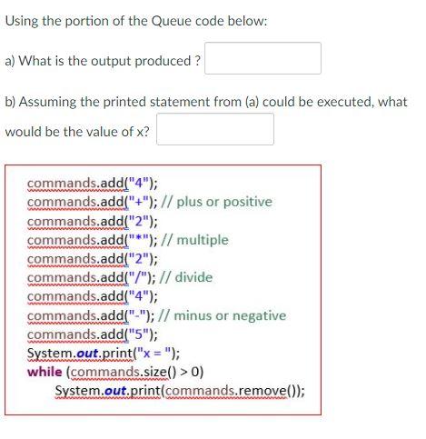 Solved Using the portion of the Queue code below: a) What is | Chegg.com