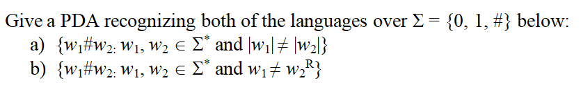 Solved Give a PDA recognizing both of the languages over | Chegg.com