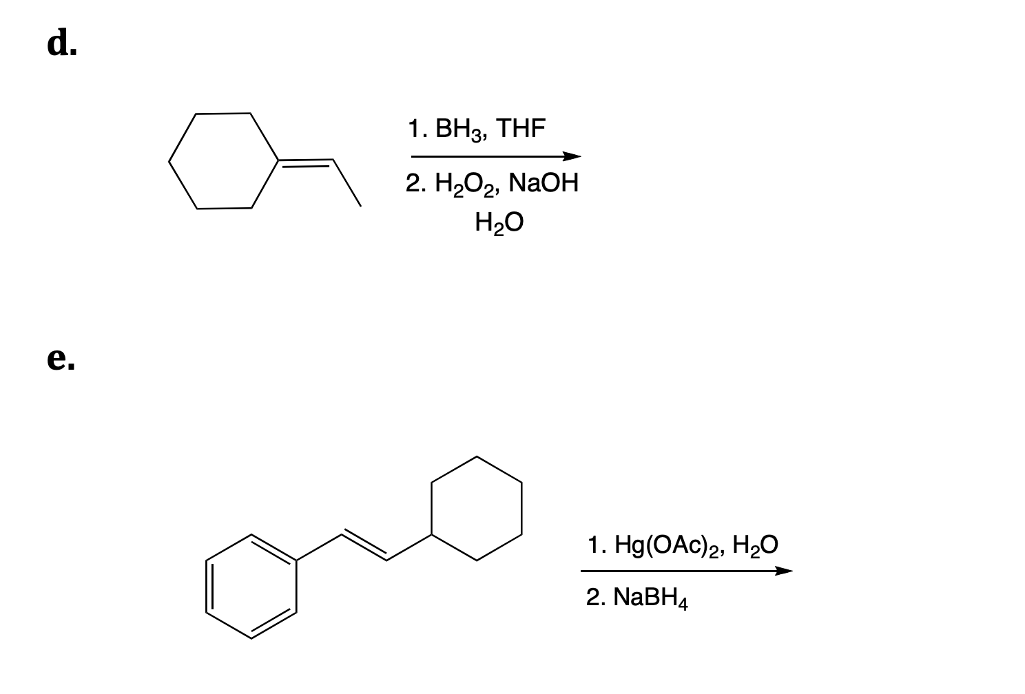 Solved d. 1. BH3, THE 2. H2O2, NaOH H2O e. 1. Hg(OAc)2, H2O | Chegg.com