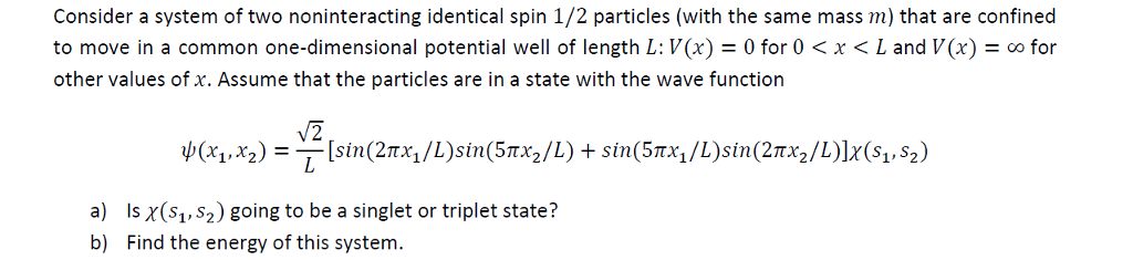 Solved Consider a system of two noninteracting identical | Chegg.com