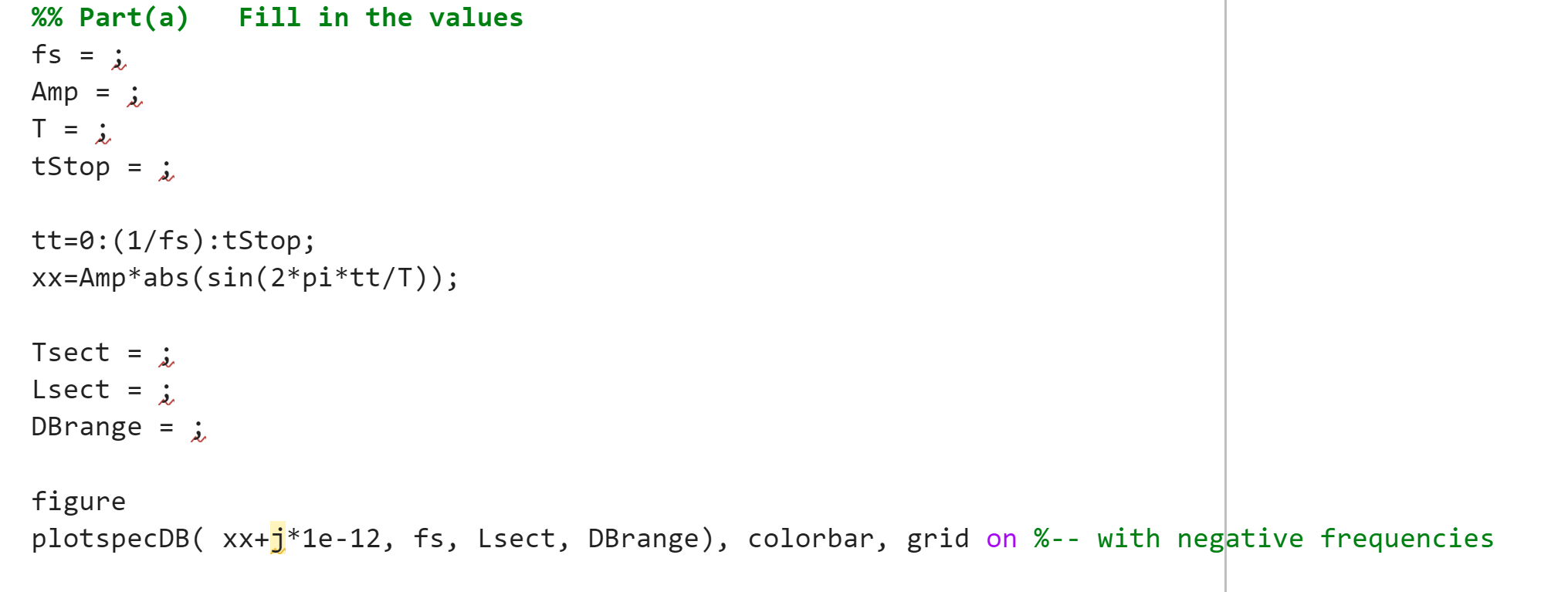 Solved % Part(a) Fill in the values fs = i Amp =i T=i tStop | Chegg.com