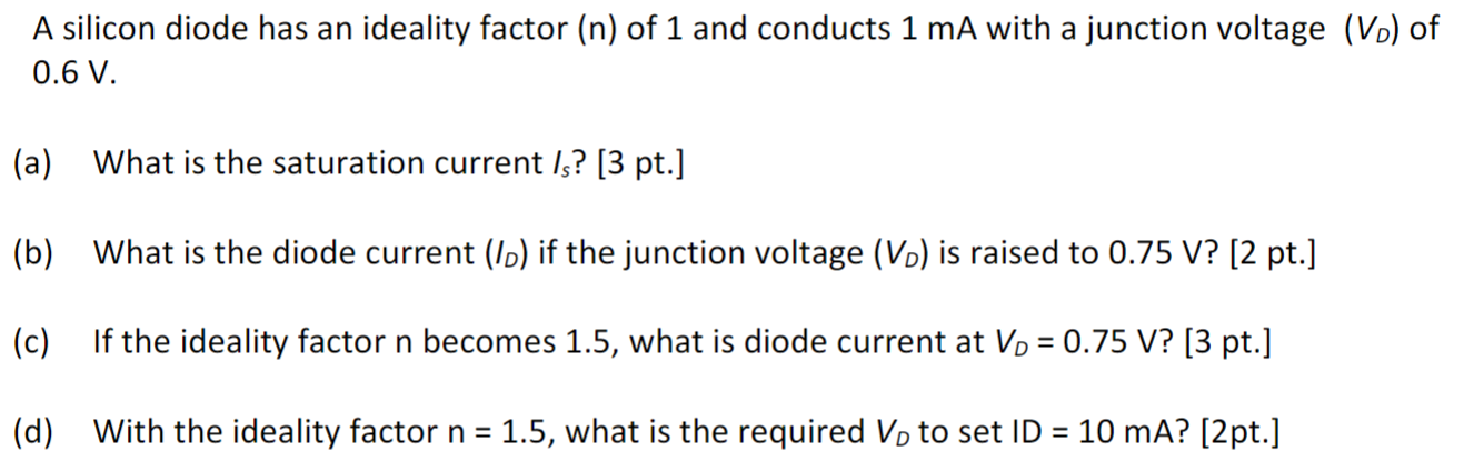 Solved A silicon diode has an ideality factor (n) of 1 and | Chegg.com