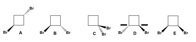 Solved Use The Five Dibromocyclobutanes Below To Answer All Chegg