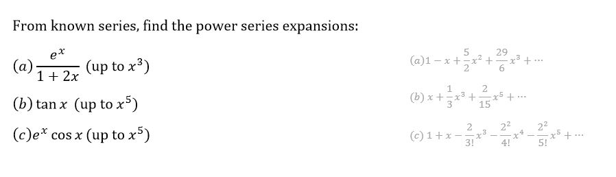 Solved From known series, find the power series expansions: | Chegg.com
