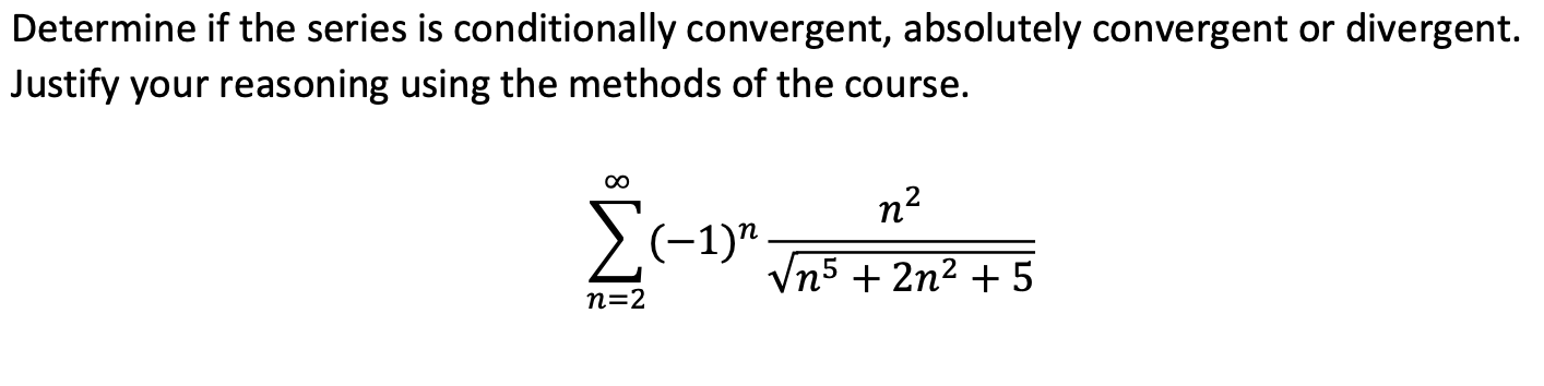 Solved Determine if the series is conditionally convergent, | Chegg.com