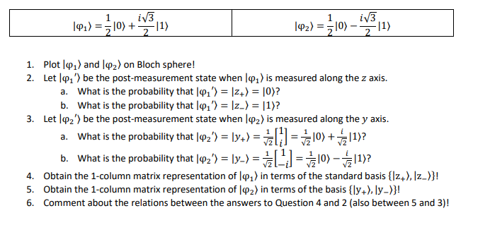 Solved 1. Plot ∣φ1 and ∣φ2 on Bloch sphere! 2. Let ∣φ1′ | Chegg.com