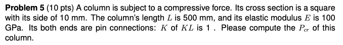 Solved Problem 5 (10 pts) A column is subject to a | Chegg.com