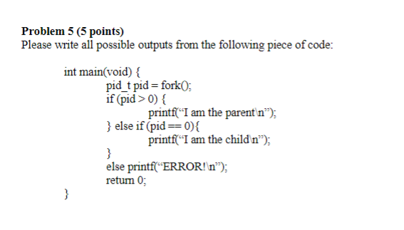 Solved Problem 5 (5 points Please write all possible outputs | Chegg.com