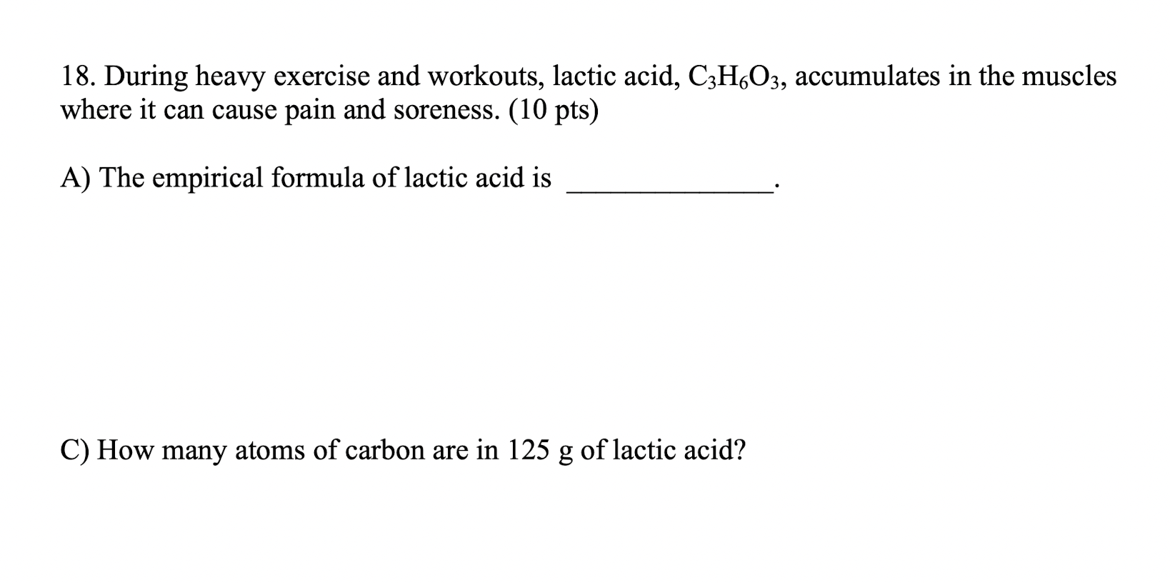 Solved 18. During heavy exercise and workouts, lactic acid, | Chegg.com
