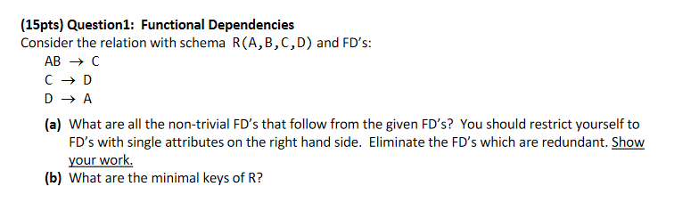 Solved (15pts) Question1: Functional Dependencies Consider | Chegg.com