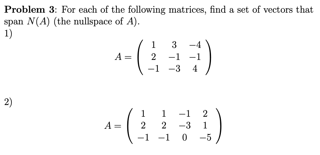 Solved Problem 3: For each of the following matrices, find a | Chegg.com