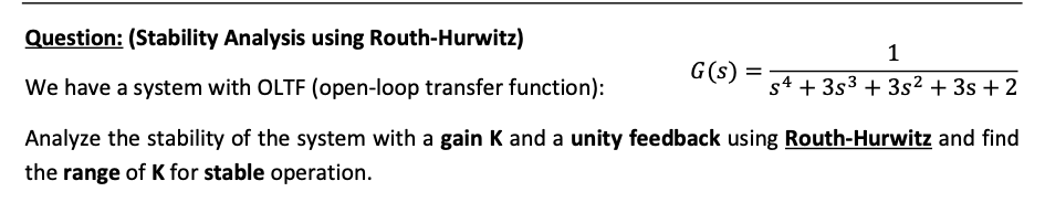 Solved Question: (Stability Analysis using Routh-Hurwitz) | Chegg.com