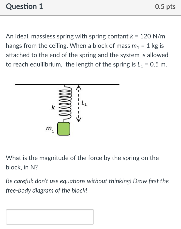 Solved: Question 1 0.5 Pts An Ideal, Massless Spring With ... | Chegg.com