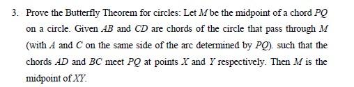 Solved 3. Prove the Butterfly Theorem for circles: Let M be | Chegg.com