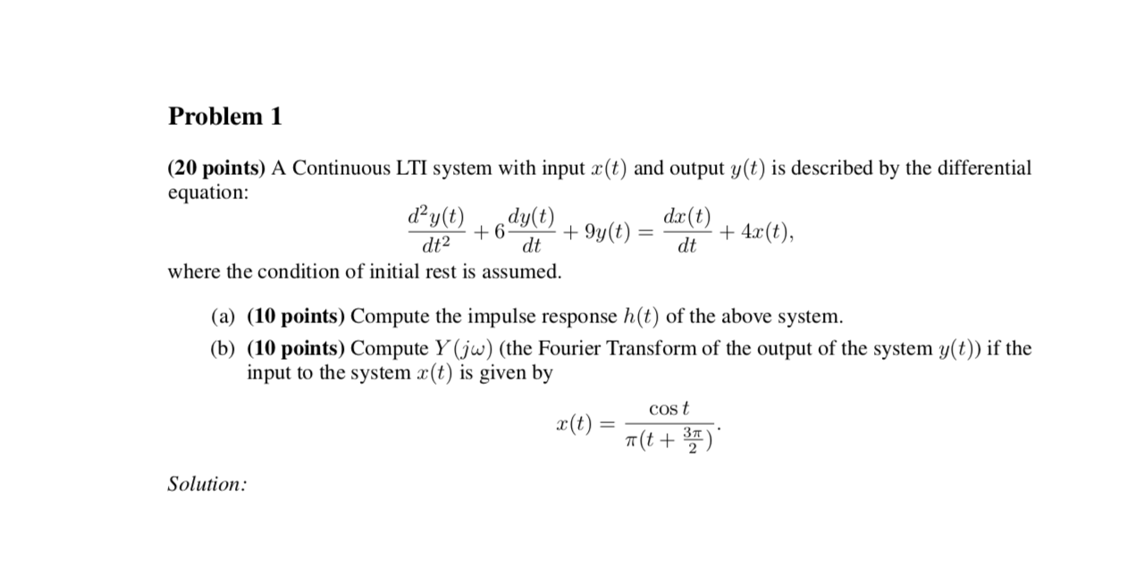 Solved Problem 1 (20 points) A Continuous LTI system with | Chegg.com