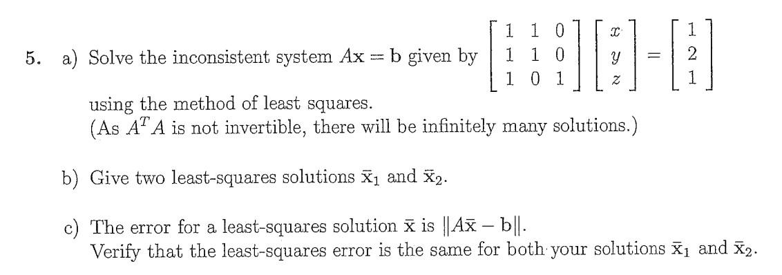 Solved a) Solve the inconsistent system Ax=b given by | Chegg.com