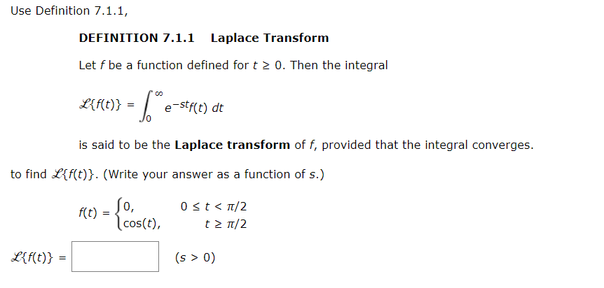 Solved Use Definition 7.1.1, DEFINITION 7.1.1 Laplace | Chegg.com