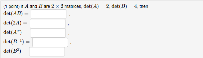Solved (1 point) If A and B are 2×2 matrices, | Chegg.com