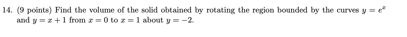 Solved 14. (9 points) Find the volume of the solid obtained | Chegg.com