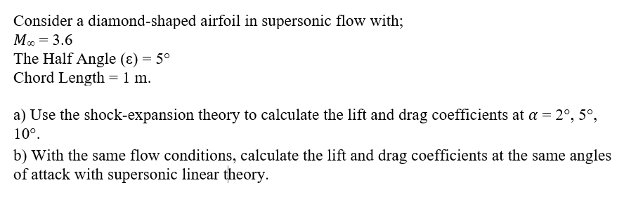 Solved Consider a diamond-shaped airfoil in supersonic flow | Chegg.com