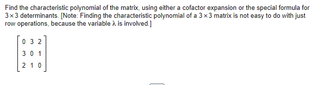 Solved Find the characteristic polynomial of the matrix, | Chegg.com