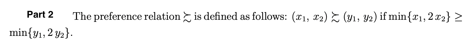 Solved Part 1 The preference relation ≿ is defined as | Chegg.com