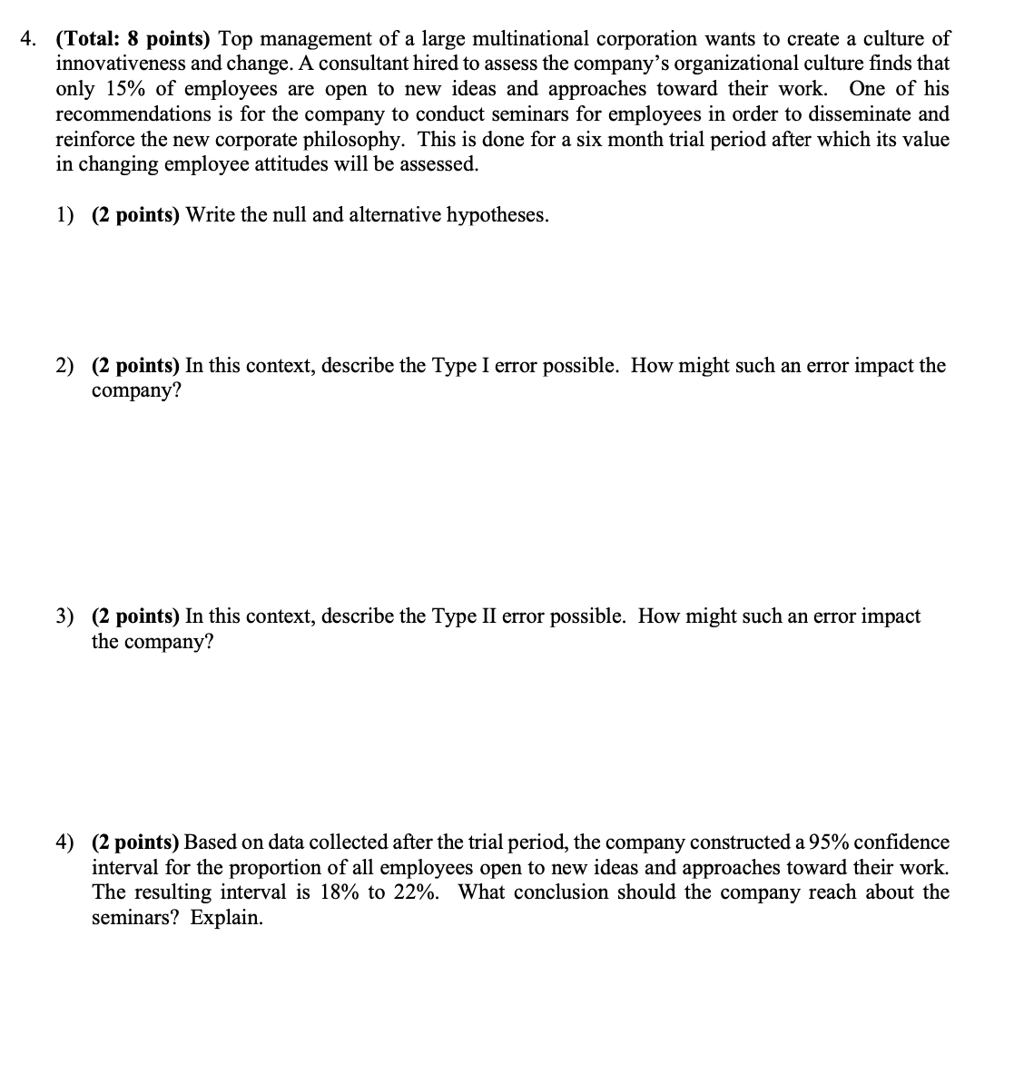 Solved (Total: 8 points) Top management of a large | Chegg.com