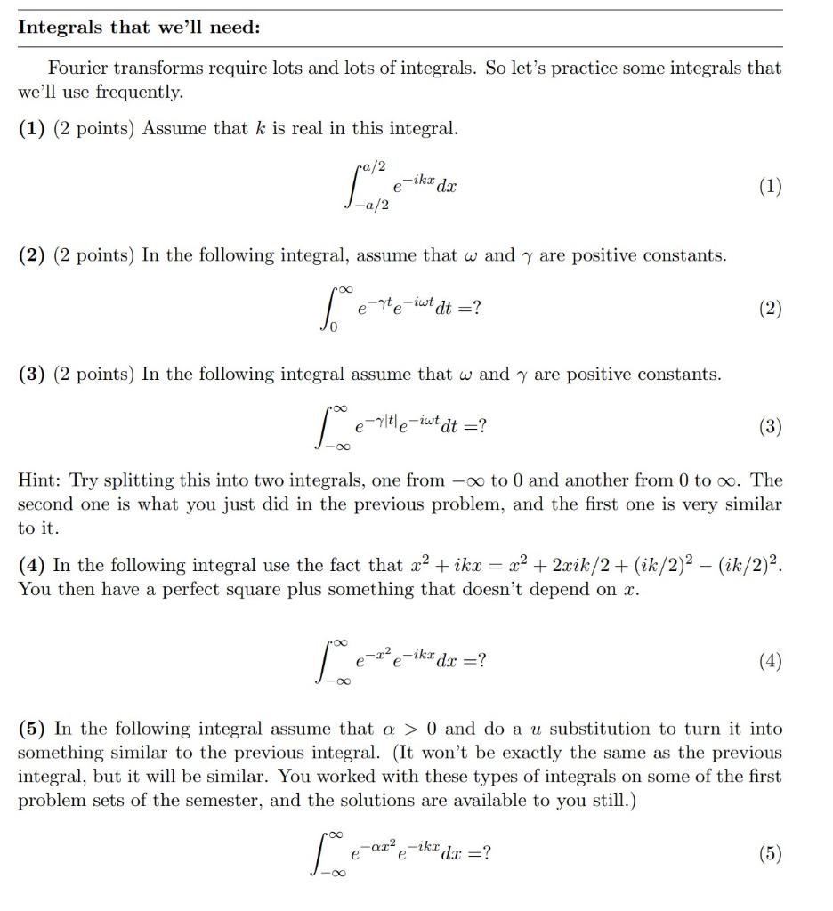 Solved Integrals that we'll need: Fourier transforms require | Chegg.com