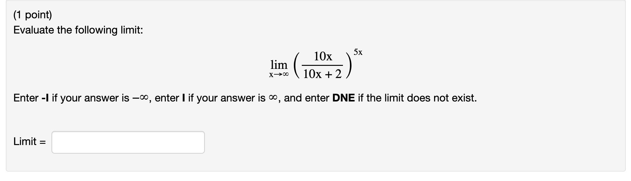 Solved (1 point) Evaluate the following limit: | Chegg.com