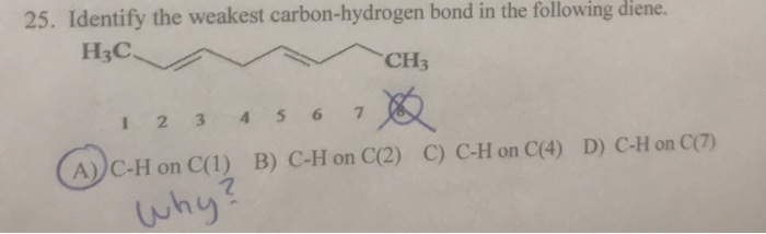 Solved 25. Identify the weakest carbon-hydrogen bond in the | Chegg.com