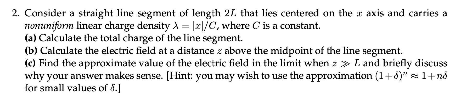 Solved 2. Consider a straight line segment of length 2L that | Chegg.com