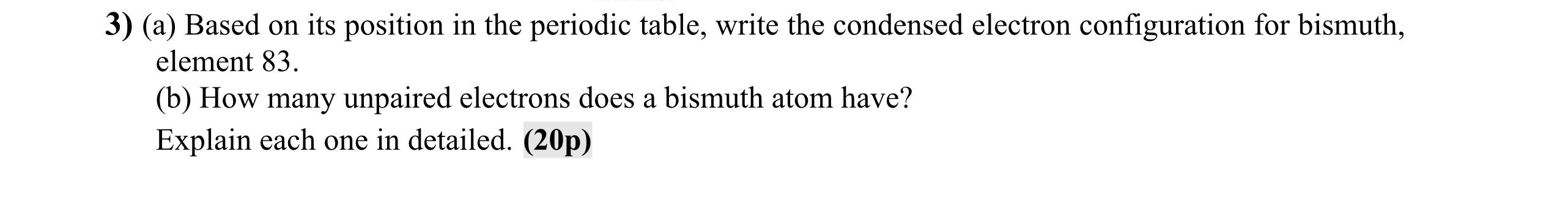 Solved 3) (a) Based on its position in the periodic table, | Chegg.com