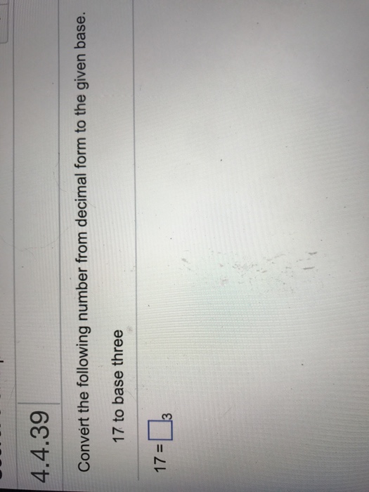 Solved Convert the following number from decimal form to the | Chegg.com