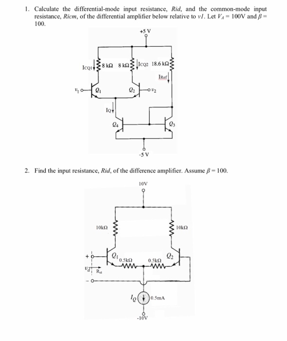 Solved 1. Calculate the differential-mode input resistance, | Chegg.com