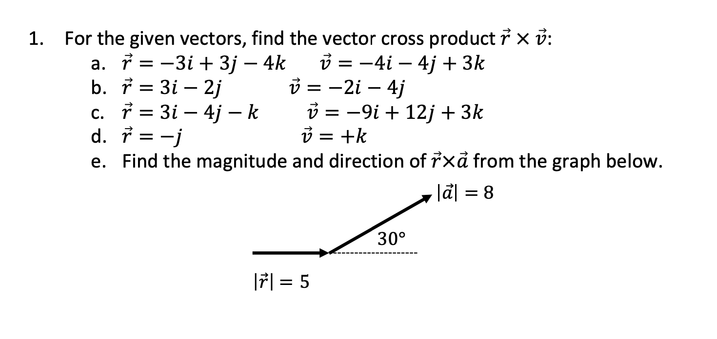Solved 1. For the given vectors, find the vector cross | Chegg.com