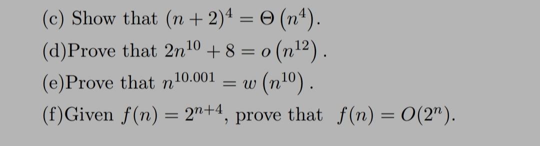 Solved (c) Show that (n+2)4=Θ(n4). (d)Prove that | Chegg.com
