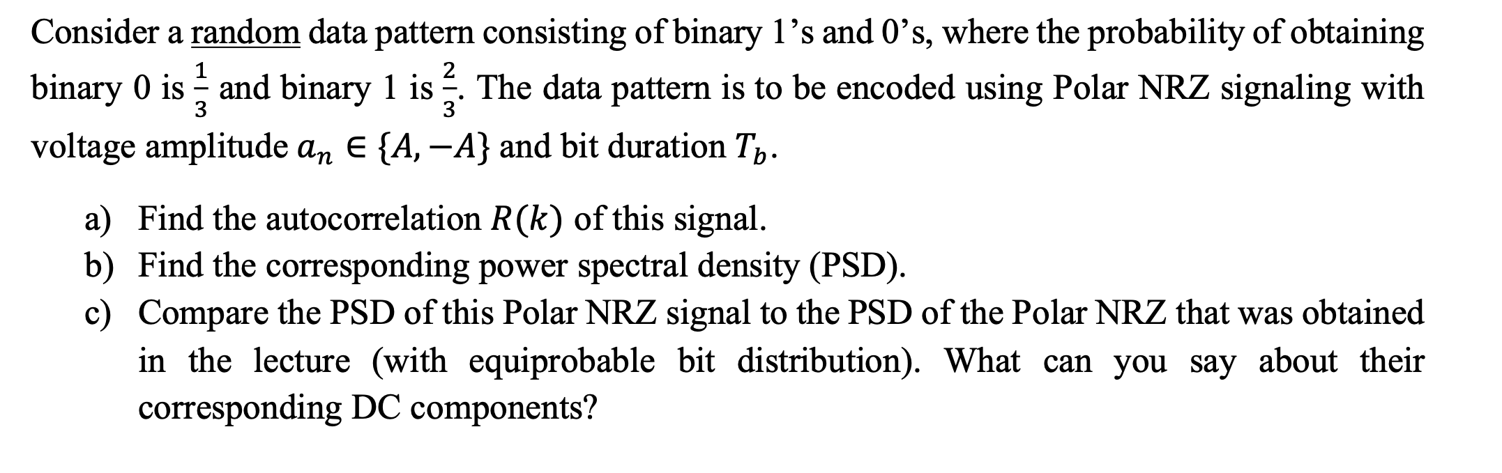 Solved Consider a random data pattern consisting of binary | Chegg.com